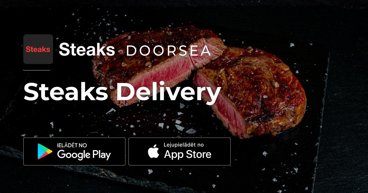 Steaks Delivery - Latvia - Мобильное приложение по доставке из ресторанов Steaks и Doorsea